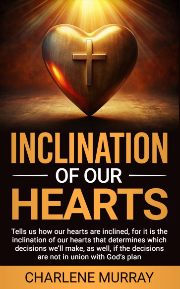 INCLINATION OF OUR HEARTS pdf – Charlene Murray